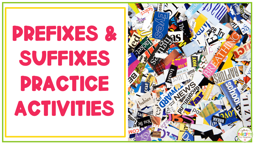 Engaging Prefixes and Suffixes Activities - Your Thrifty Co-Teacher