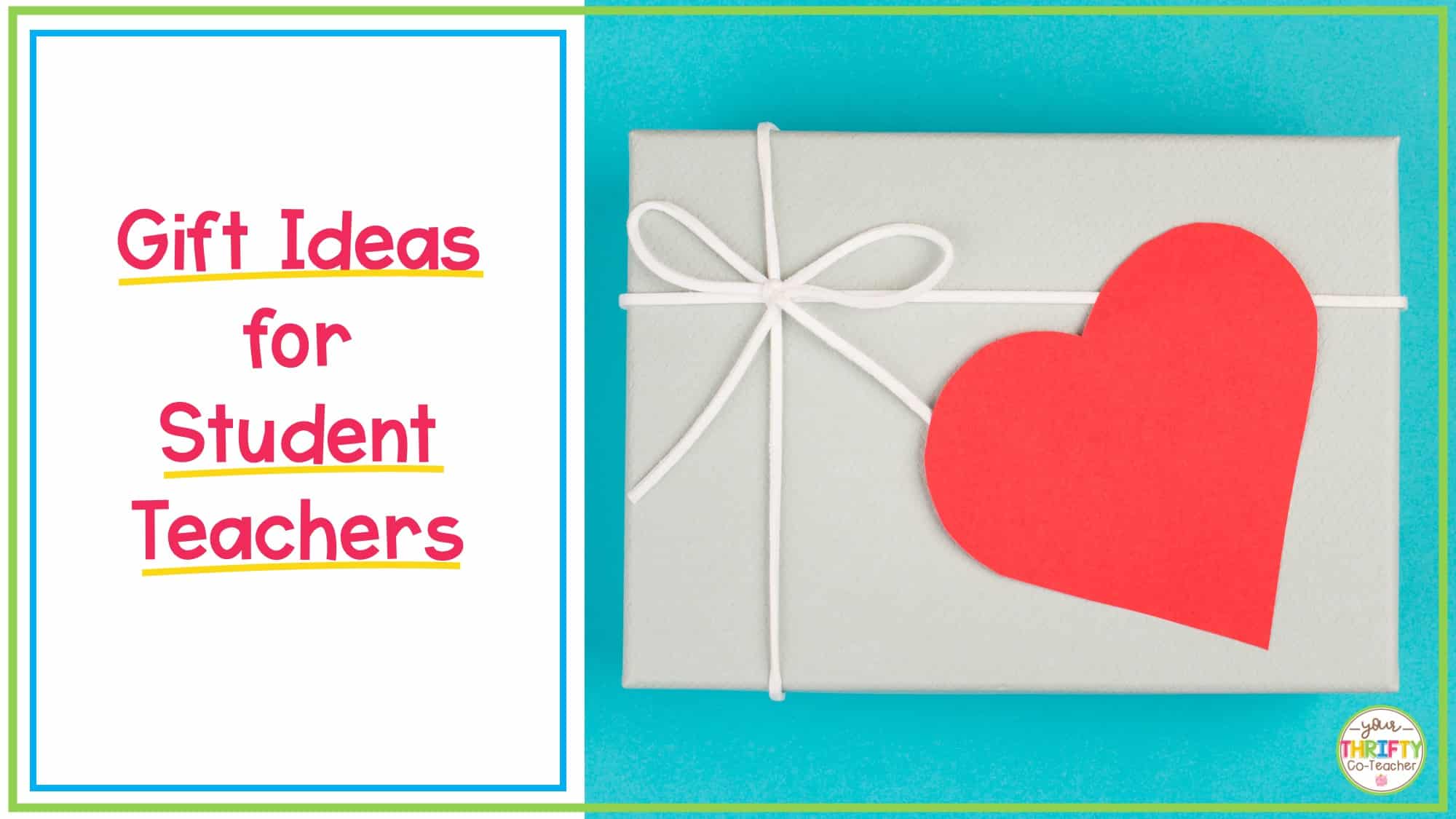 Gifts for Student Teachers - Your Thrifty Co-Teacher