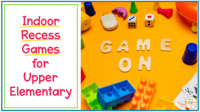 Indoor Recess Games for Upper Elementary - Your Thrifty Co-Teacher