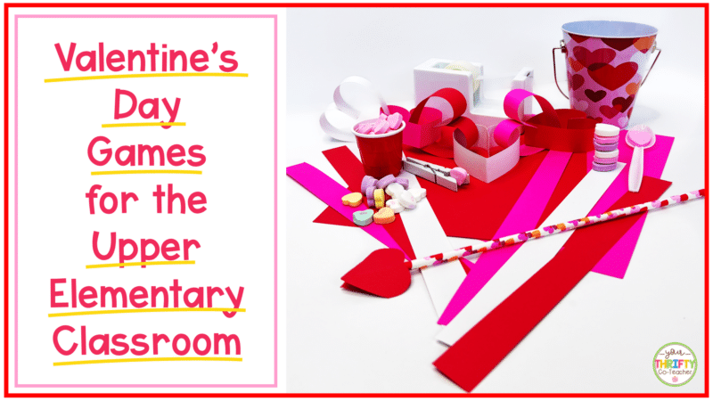 Fun Valentine's Day Games for the Classroom - Your Thrifty Co-Teacher