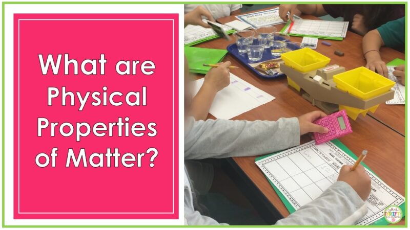 Teaching Physical Properties of Matter to Upper Elementary - Your ...