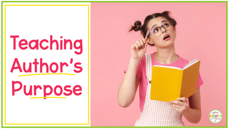 Teaching Author's Purpose in Upper Elementary - Your Thrifty Co-Teacher